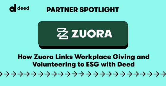 How Zuora Links Workplace Giving and Volunteering to ESG with Deed