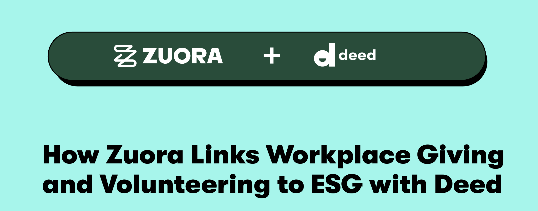 How Zuora Links Workplace Giving and Volunteering to ESG with Deed
